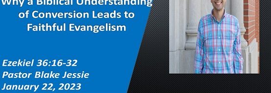 Conversion and Evangelism. Why a Biblical Understanding of Conversion ...